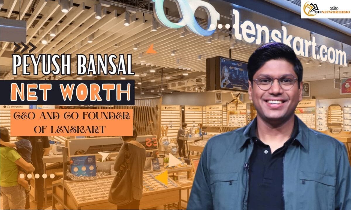 Peyush Bansal (CEO of Lenskart): Age, Wife, Career, Net Worth ...